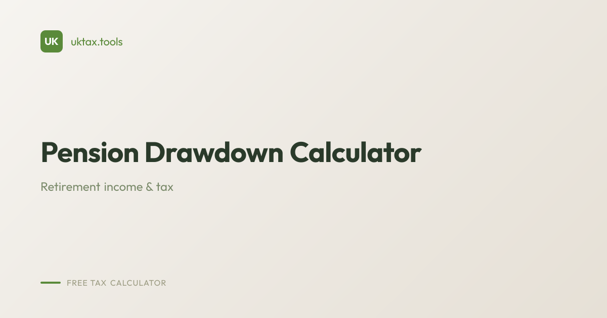 UK Pension Drawdown Calculator 2026/27 & 2025/26 | UK Tax Tools